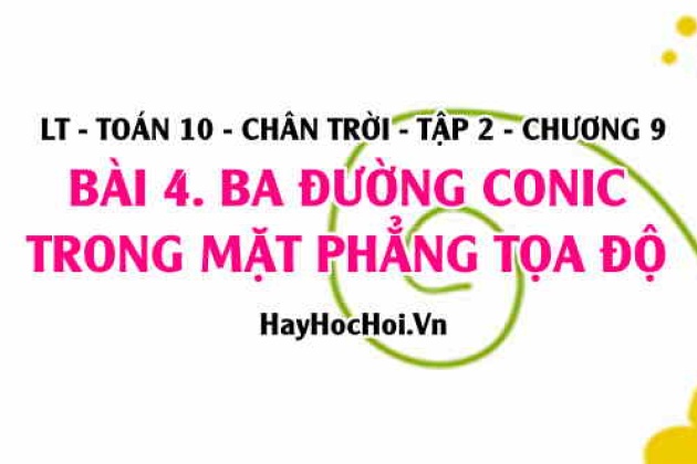 Phương trình 3 đường Conic: Phương trình chính tắc của Elip, Hypebol ...